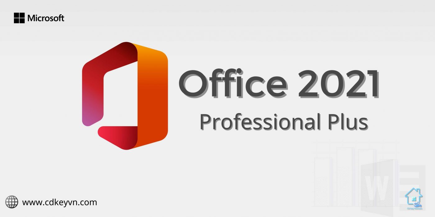 Office 2021 Professional Plus Bản Quyền Giá Rẻ - CD Key Vietnam