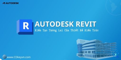 Gói Nâng Cấp Autodesk Revit Bản Quyền - CD Key Vietnam